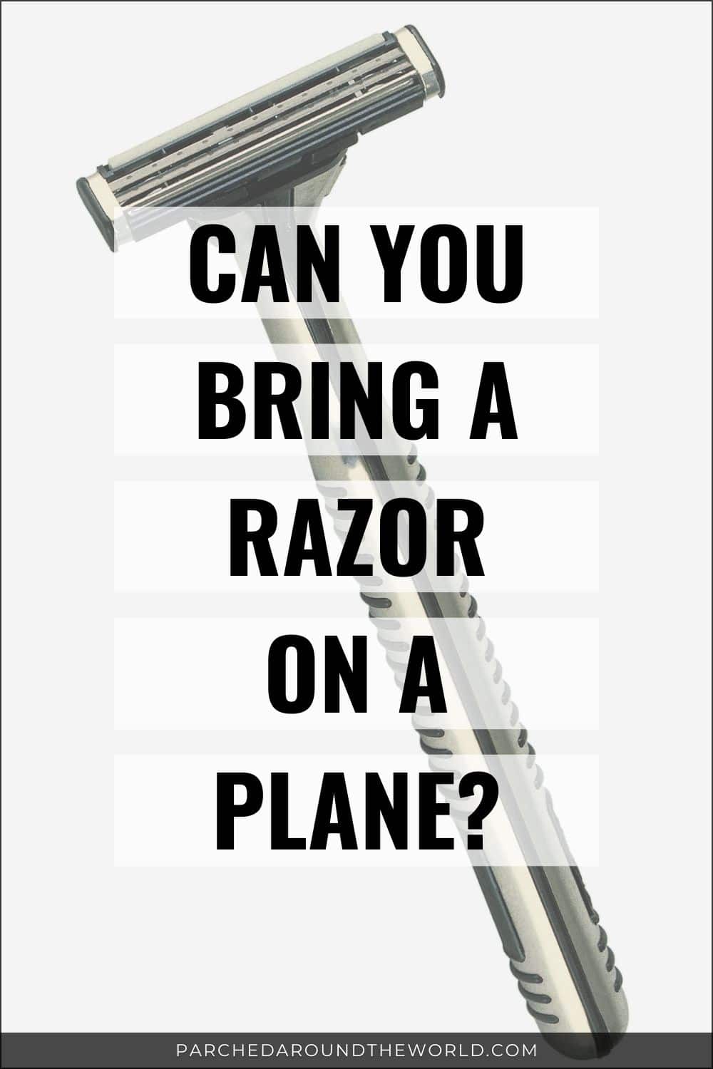TSA Rules: Can You Bring a Razor on a Plane? (2025)