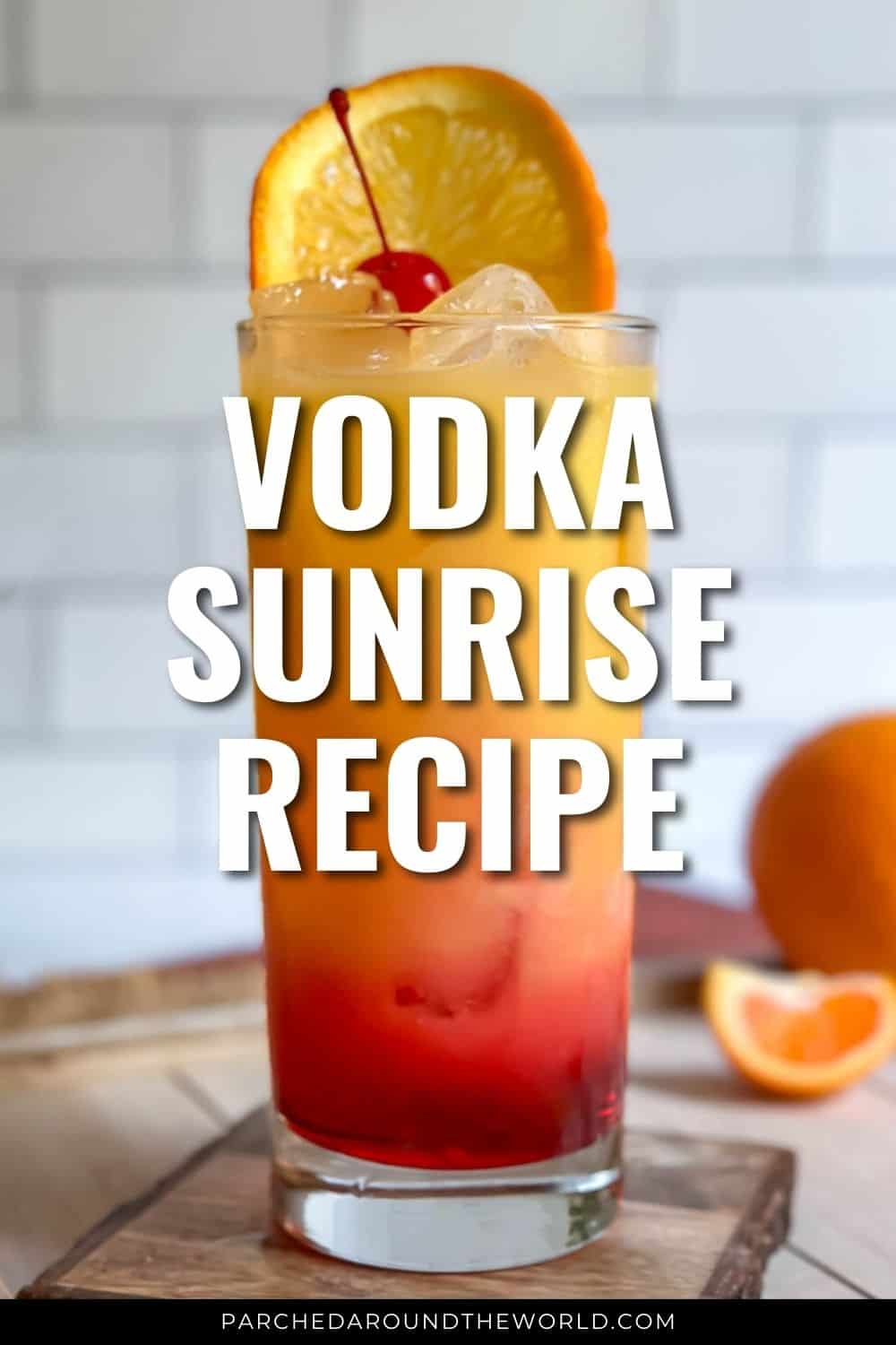 Vodka Sunrise: How to Make this Easy Cocktail Recipe