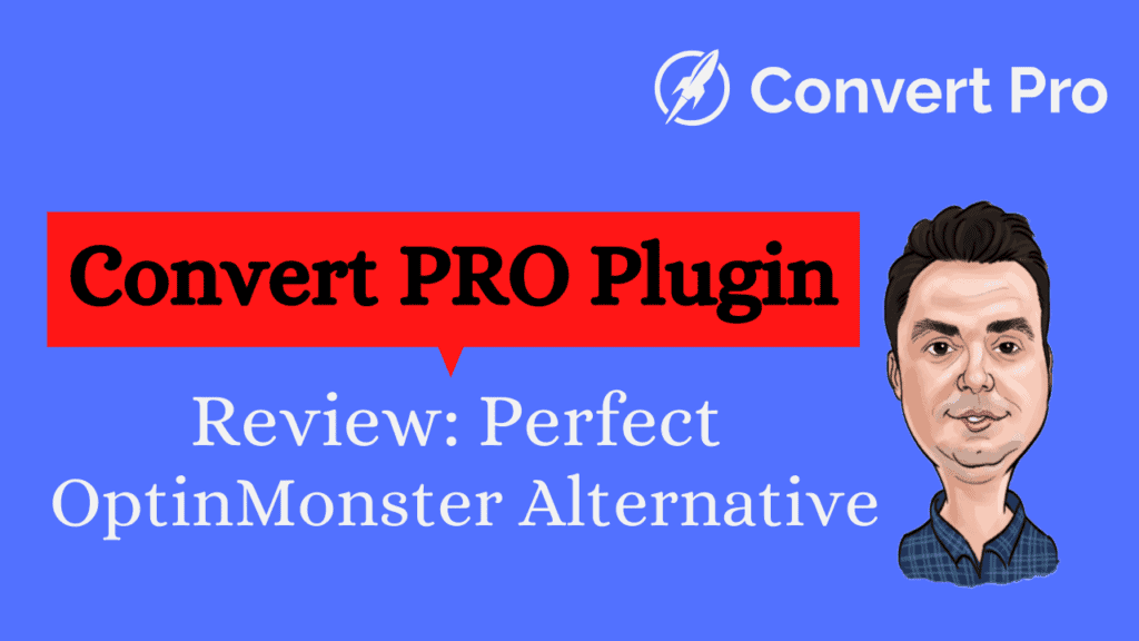 Convert PRO Plugin Review: Perfect OptinMonster Alternative