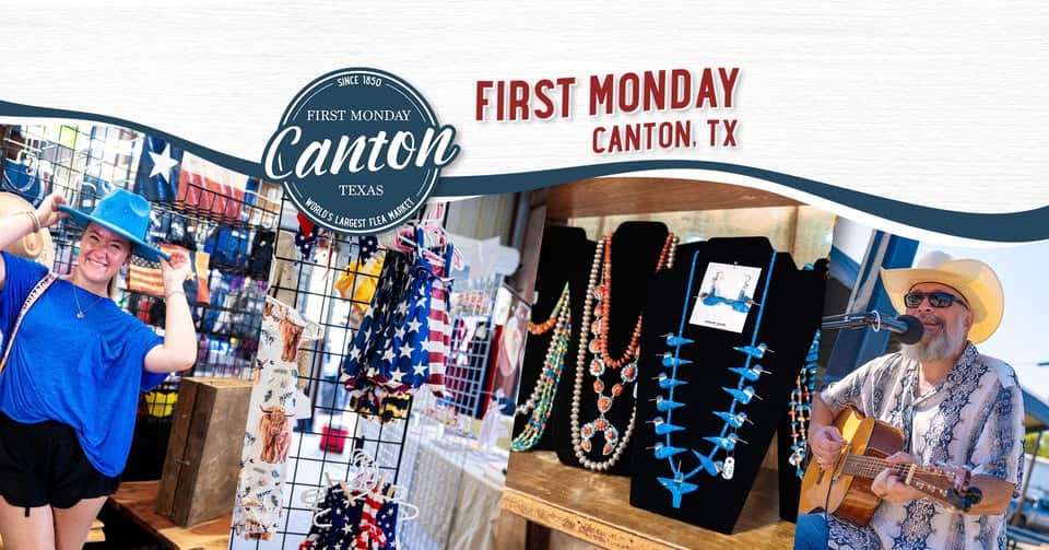 First Monday Trade Days July Show: Canton, TX – Canton, TX ...