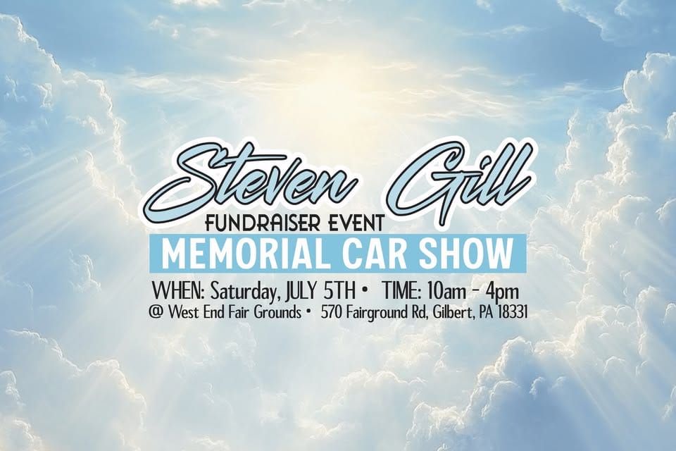 Steven Gill Memorial Fundraising Car Show – Gilbert, PA | CarCruiseFinder
