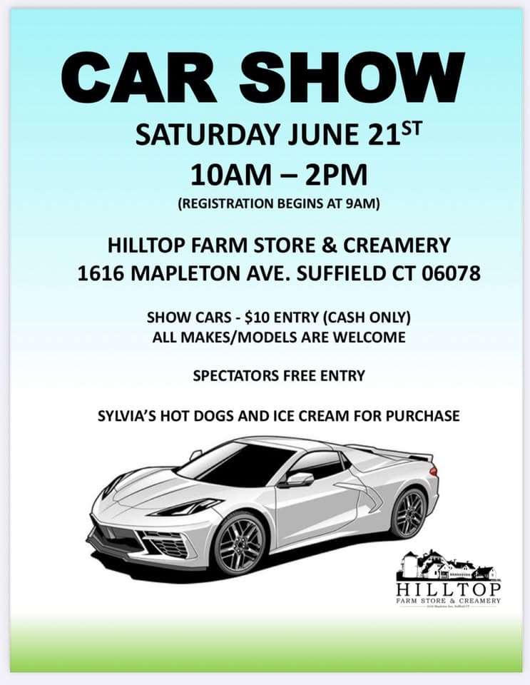 Car Show hosted by Hilltop Farm Store & Creamery – Suffield, CT ...