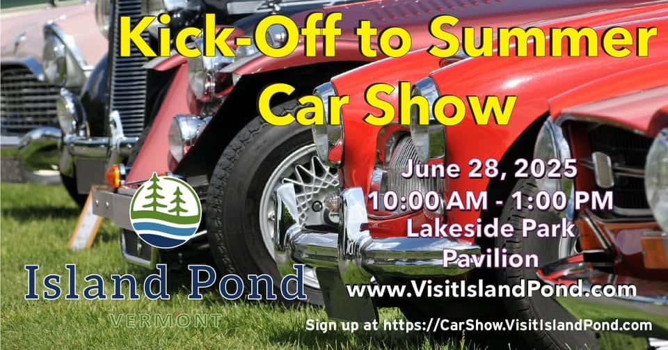 Island Pond 2025 Kickoff to Summer Car Show – Island Pond, VT ...