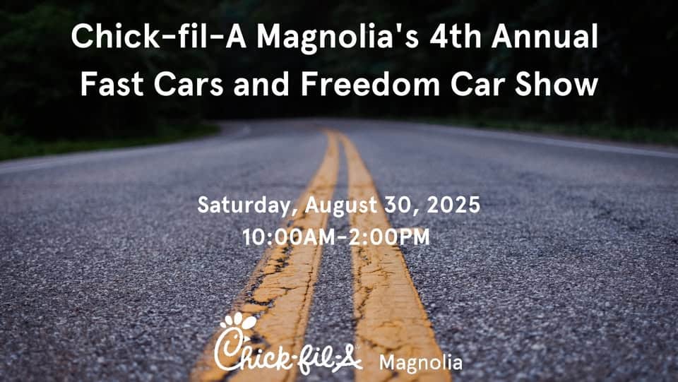 Chick-fil-A Magnolia's 4th Annual Fast Cars & Freedom Car Show ...