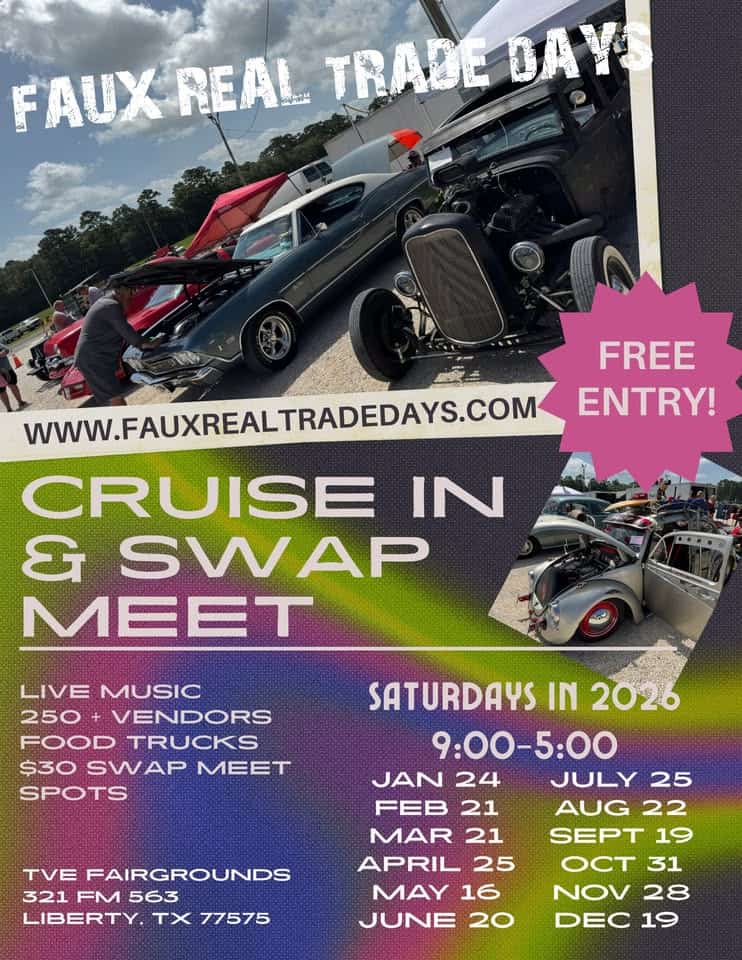 Cruise In Car Show & Swap Meet at Faux Real Trade Days – Liberty, TX ...