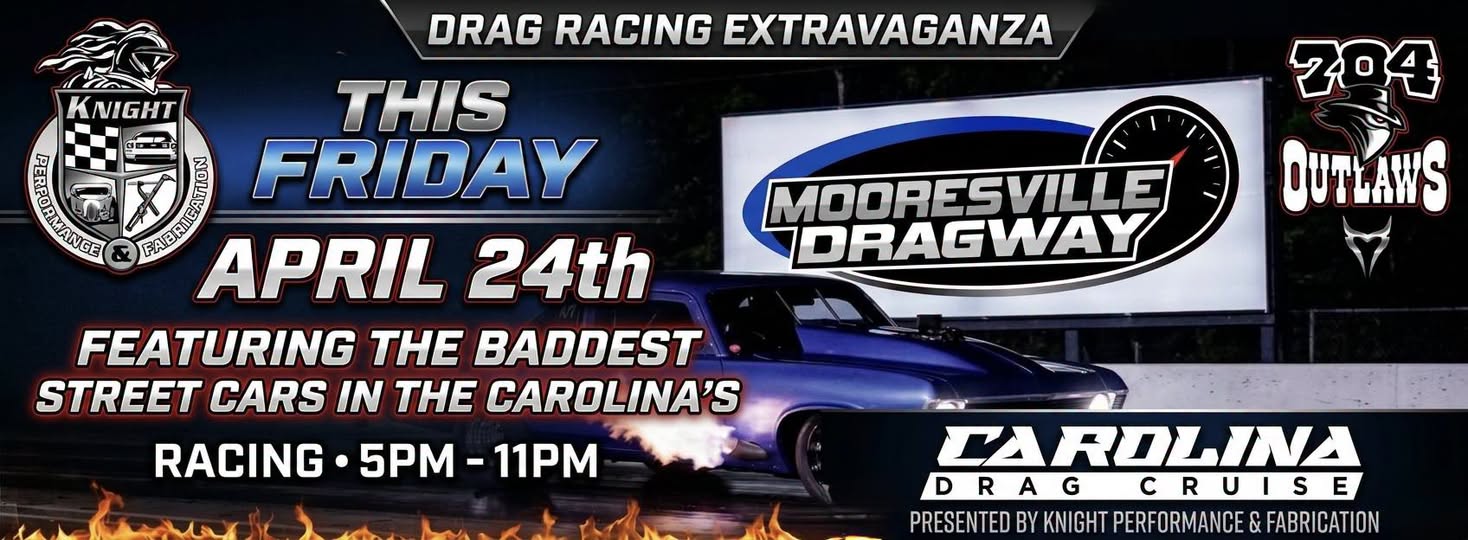 Knight Performance & Fabrication Carolina Drag Cruise – Mooresville, NC ...