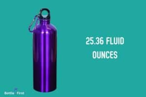 750Ml Water Bottle To Oz: Approximately 25.36 Ounces!