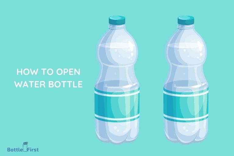How To Open Water Bottle? 6 Easy Steps!