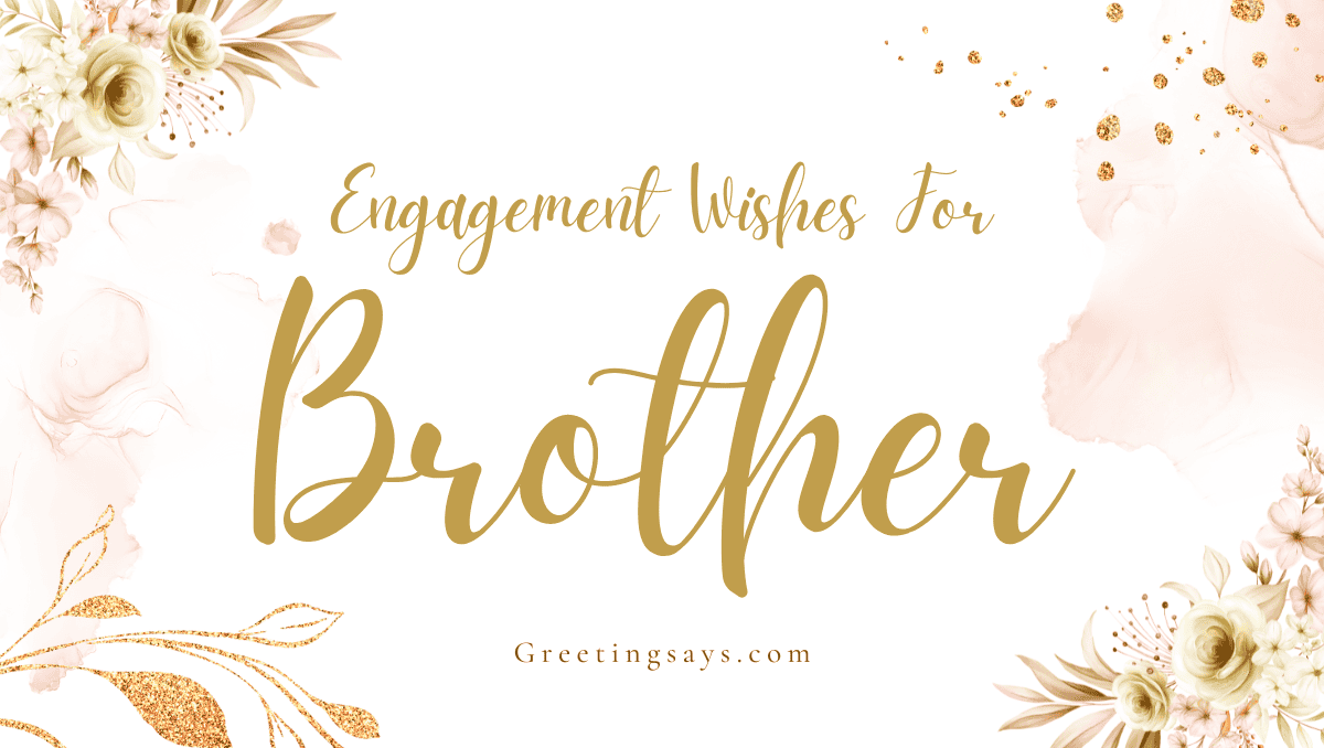 Engagement Wishes for Brother