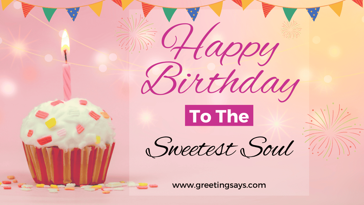 Happy Birthday to the Sweetest Soul