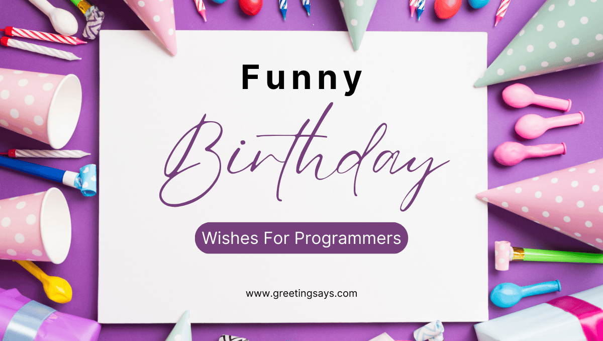 Funny Birthday Wishes For Programmers
