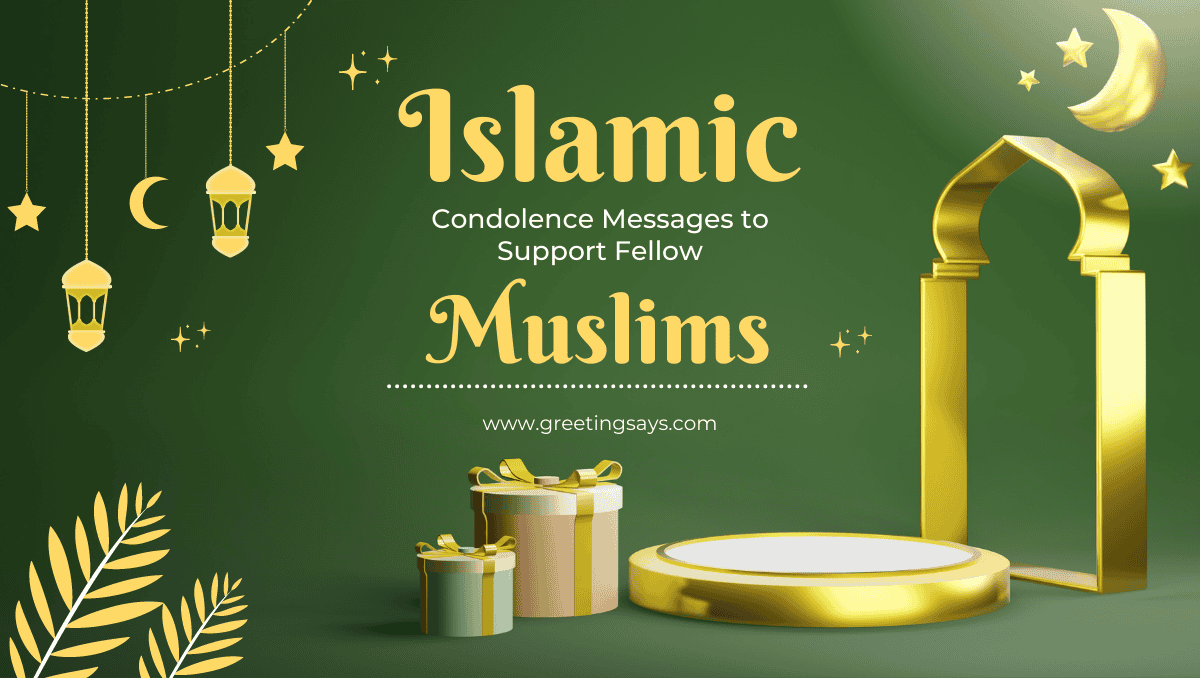 Islamic Condolence Messages to Support Fellow Muslims