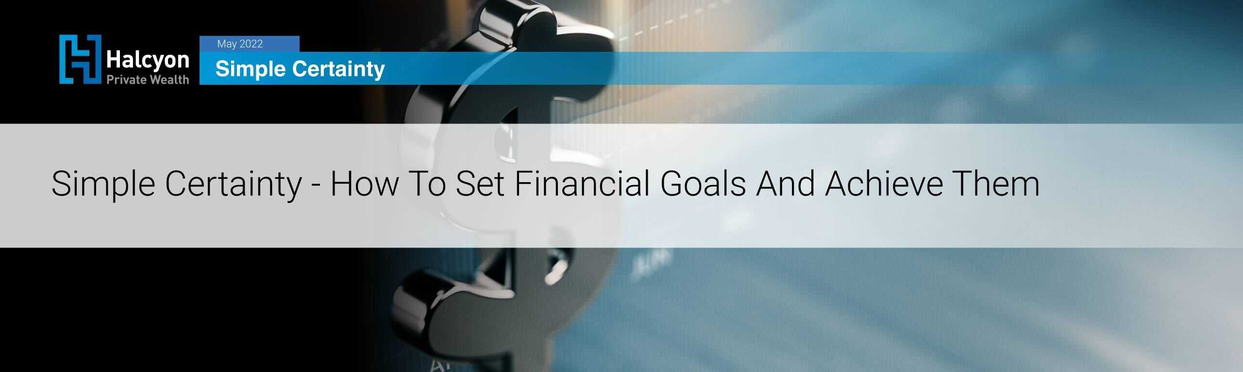 Simple Certainty | How to set financial goals and achieve them