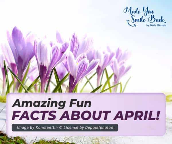 Amazing Fun Facts About April