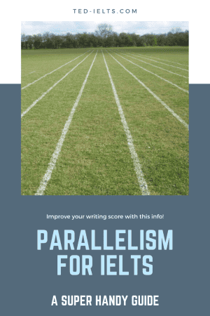 Improve Your IELTS Writing With Parallelism - TED IELTS