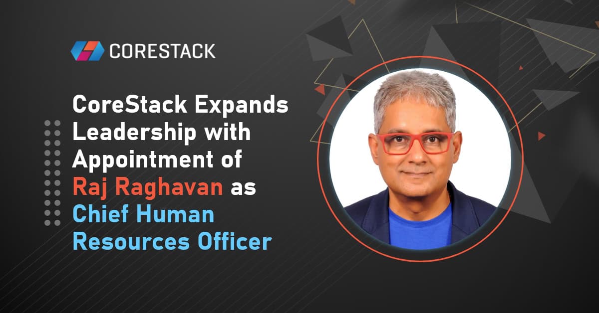 Raj Raghavan joins CoreStack as Chief Human Resources Officer