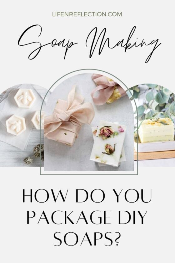 Homemade Soap Packaging Ideas - Life-n-Reflection