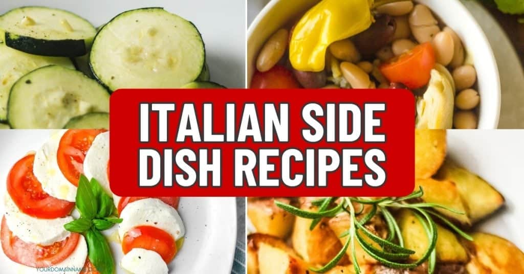 25 Easy Italian Side Dishes That Taste Delicious - Simple Italian Cooking