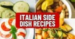 25 Easy Italian Side Dishes That Taste Delicious - Simple Italian Cooking