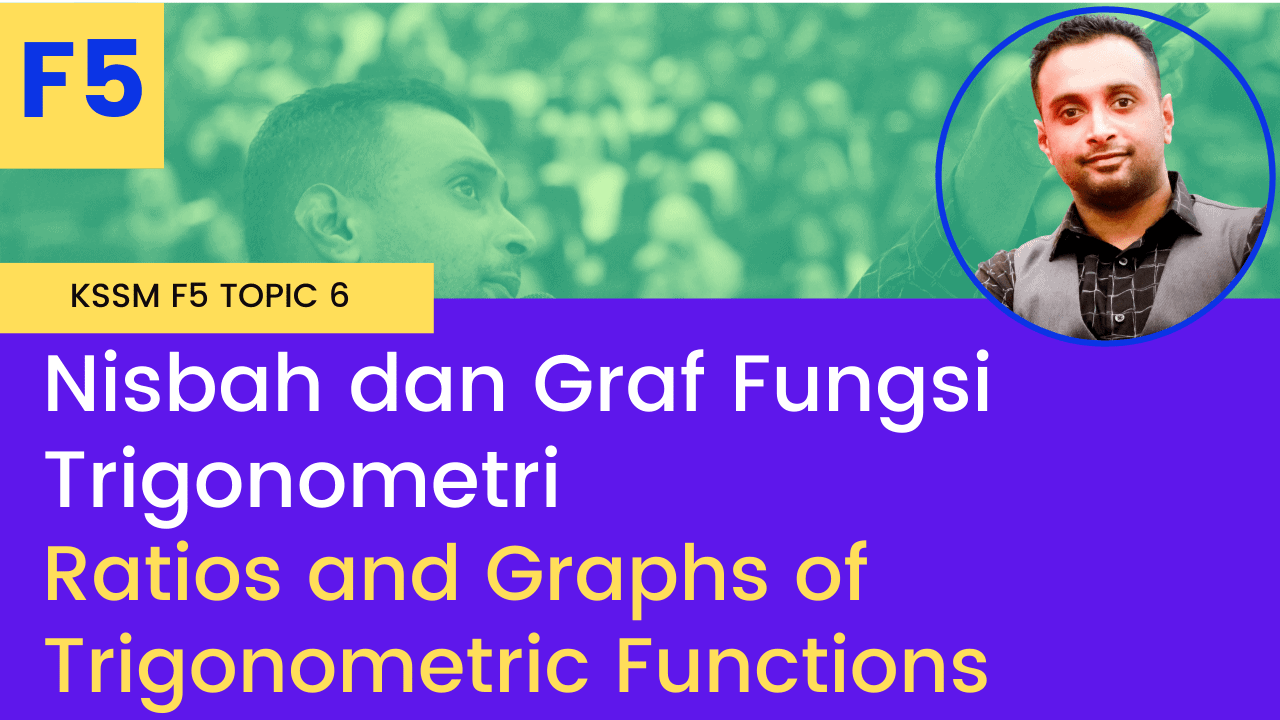 Form 5 Chapter 6 (Ratios and Graphs of Trigonometric Functions / Nisbah ...