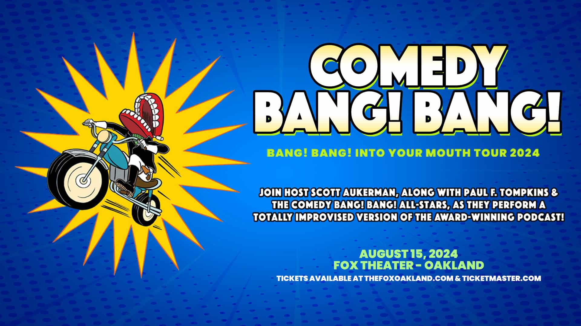 "Comedy Bang! Bang!" The Bang! Bang! Into Your Mouth Tour Live in ...