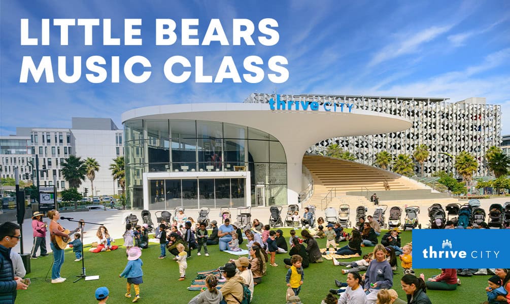 Free Outdoor "Little Bears" Kids Music Class at Thrive City (SF)