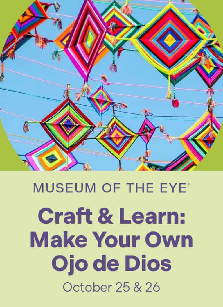 Craft & Learn: Ojo de Dios Free Workshop at the Museum of the Eye (SF)