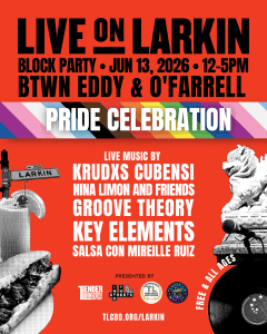 Live On Larkin: Pride Celebration + Block Party (SF)