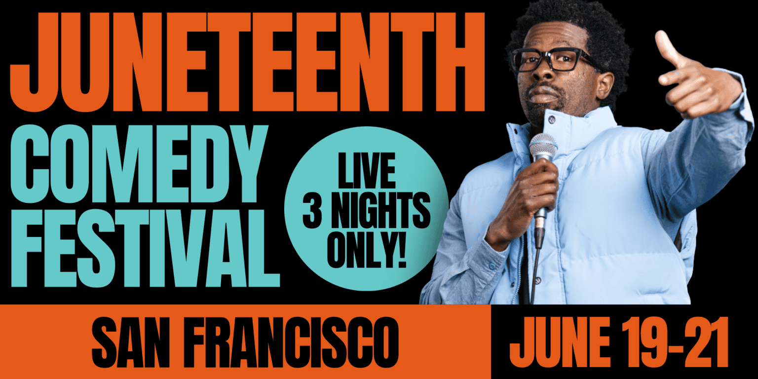 San Francisco FREE Juneteenth Comedy Festival (June 19-21)
