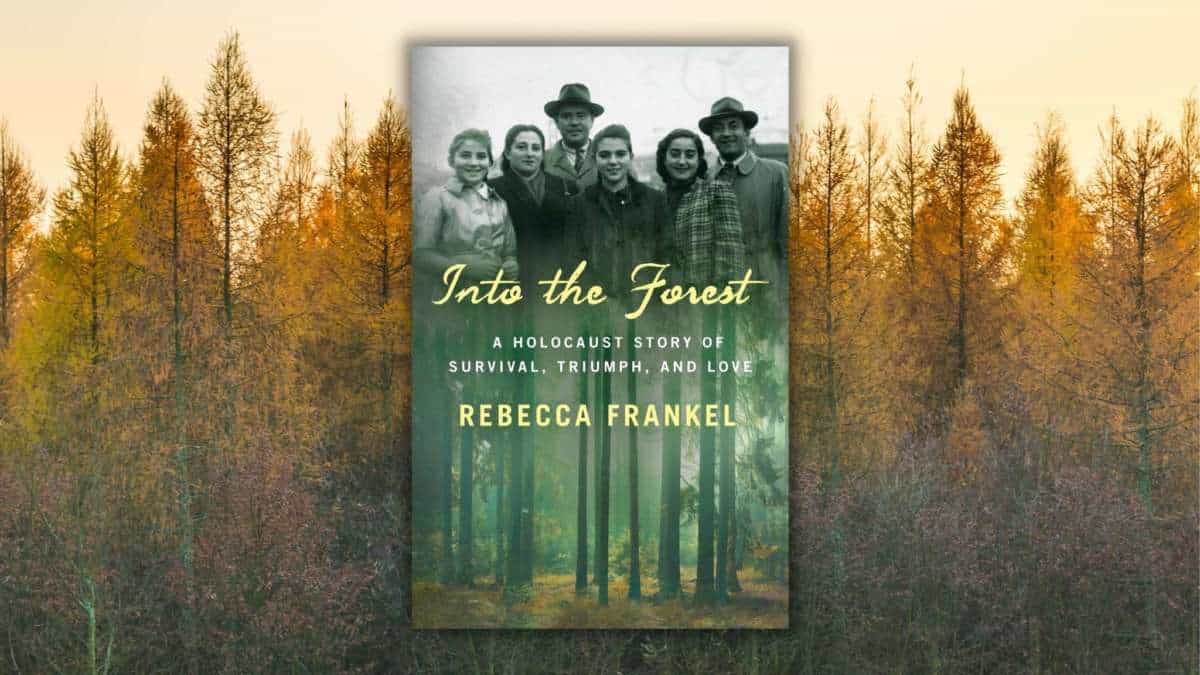 Book Review - "Into the Forest: A Holocaust Story of Survival, Triumph ...