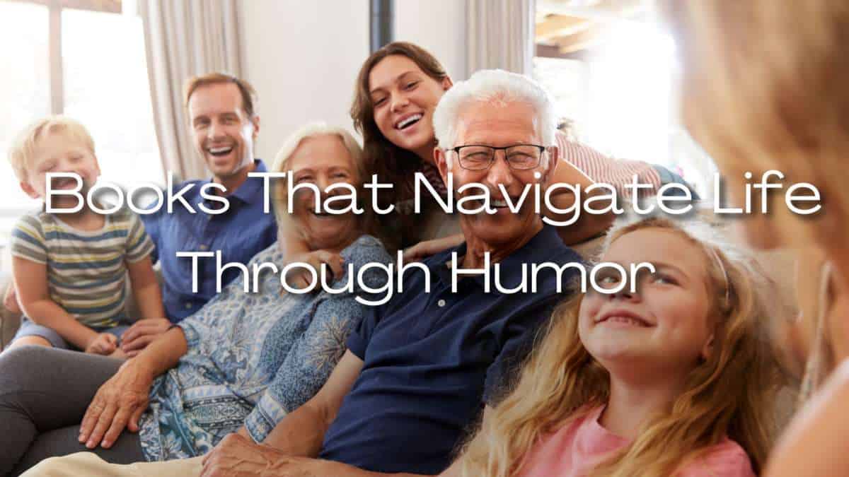 Six Books That Help Take the Edge Off Life Through Humor | BookTrib