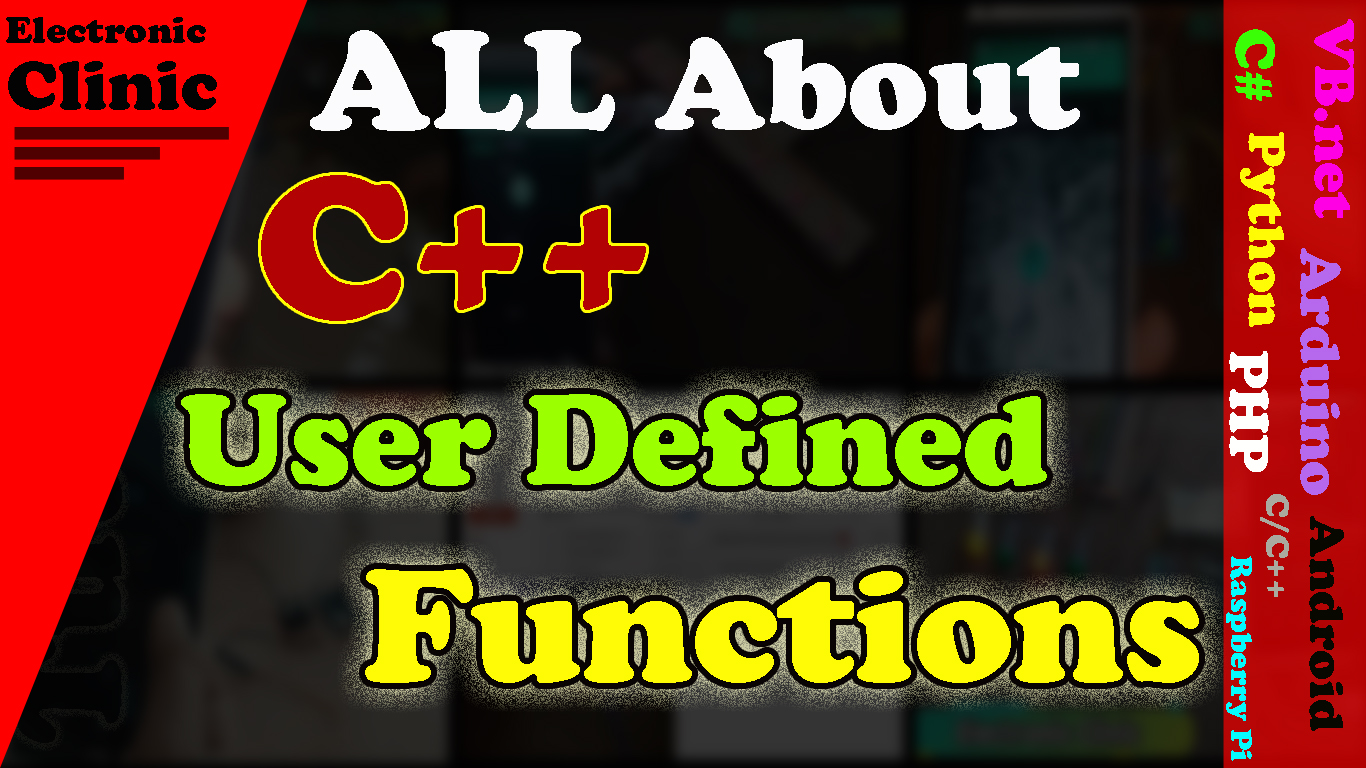 User Defined Function in C/C++ and how to use them in programming