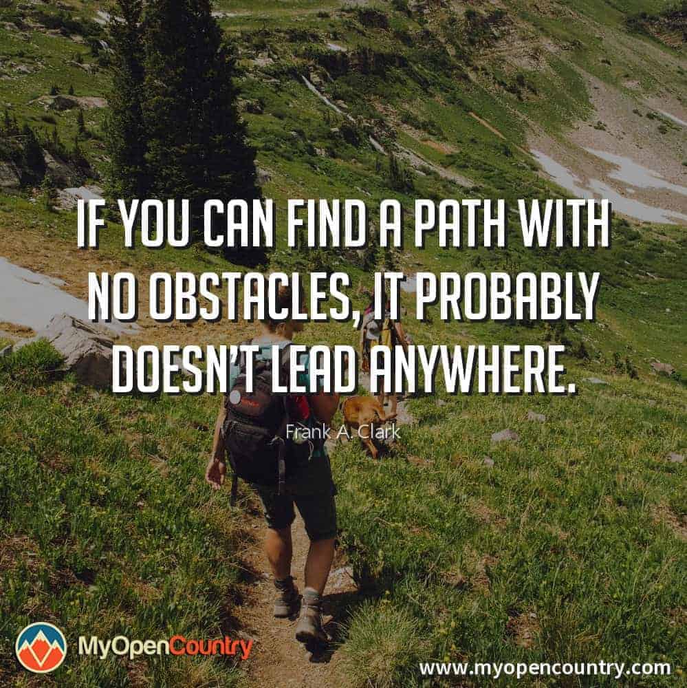 71 Inspirational Hiking Quotes to Get You Motivated | My Open Country 71 Inspirational Hiking Quotes to Get You Motivated | My Open Country