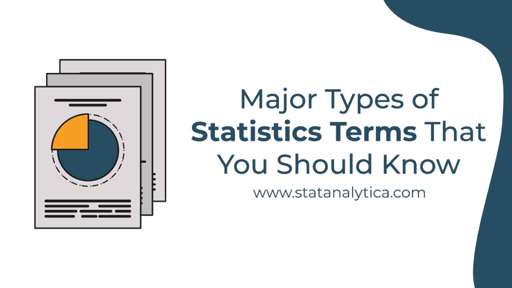 Major Types of Statistics Terms That You Should Know - Statanalytica