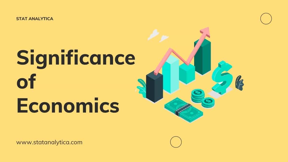 What is the Significance of Economics and Why it is Important