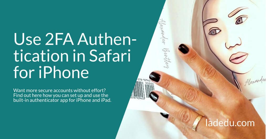 How to Use Safari as an iPhone 2FA Authenticator App - La De Du