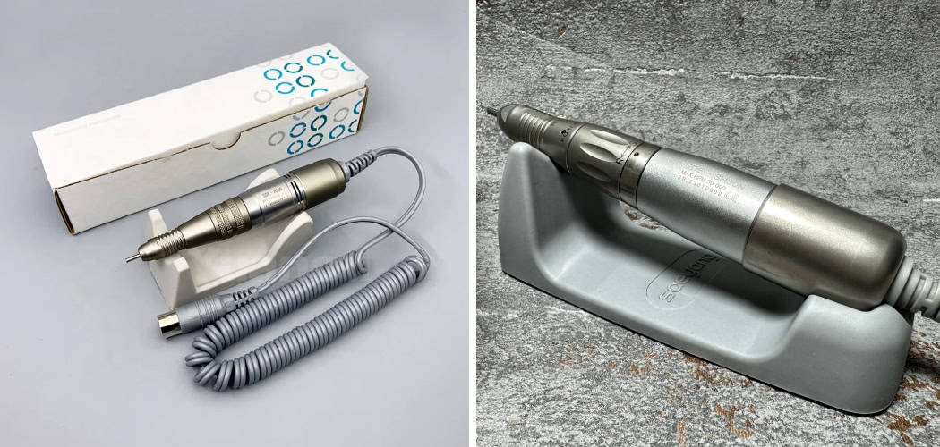 How to Fix Nail Drill Handpiece | 6 Easy Instructions (2025)