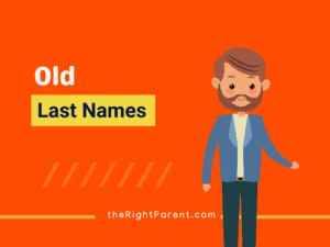 15,000+ Last Name That Inspire You - TheRightParent