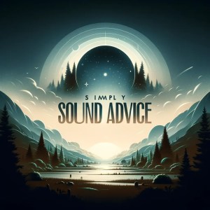 Sound Advice: Unlocking Better Decisions In Life, Career, And ...