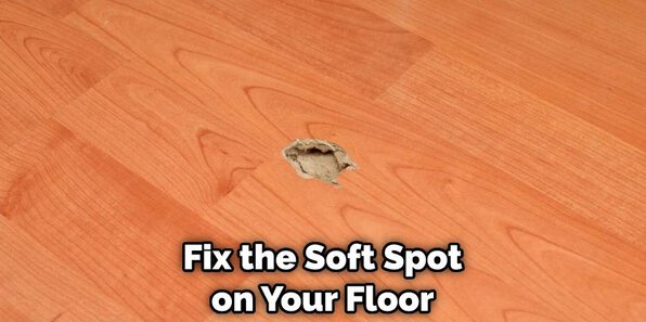 How to Fix a Soft Spot in the Floor | 5 Secret Tips (2025)