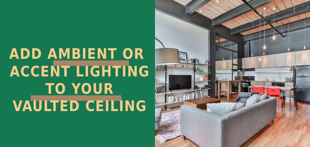 How to Light a Vaulted Ceiling | 10 Helpful Methods (2026)
