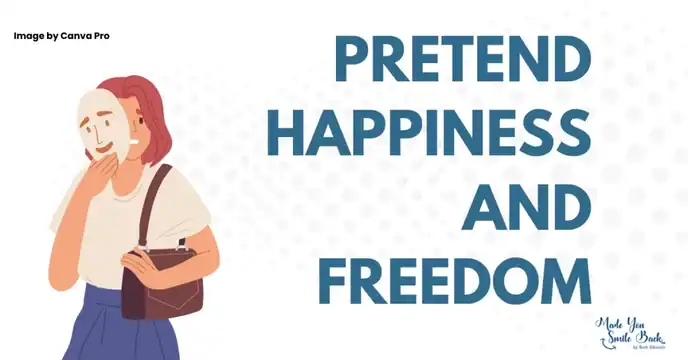 Pretend To Be Happy Quotes