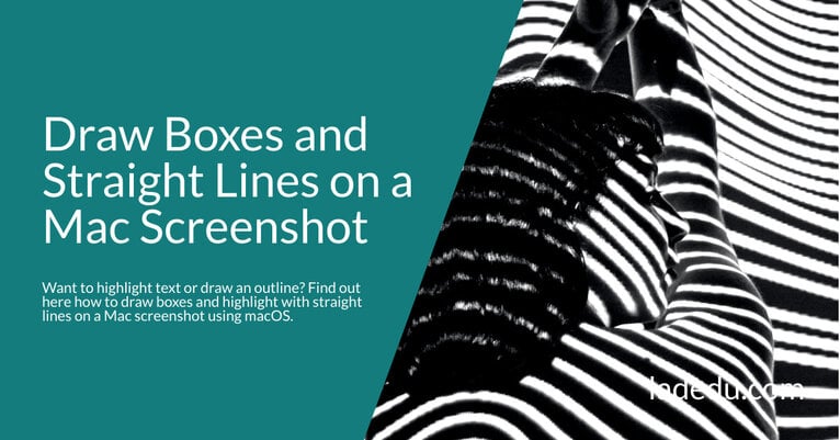 How to Draw Boxes and Straight Lines on a Mac Screenshot - La De Du