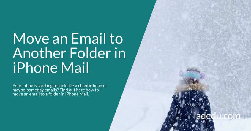 How to Move an Email in iPhone Mail and Tame Your Inbox - La De Du