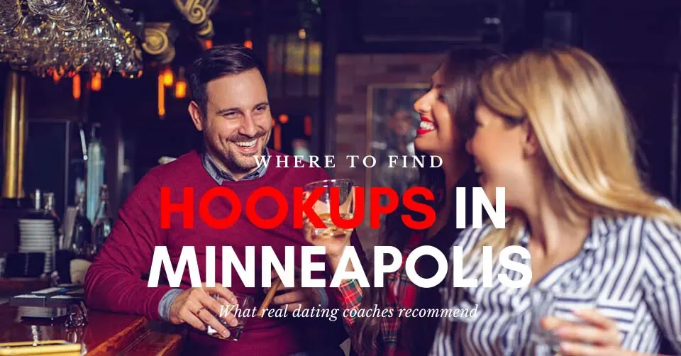 17 Legit Options To Find Hookups & Meet Girls In Minneapolis In 2023