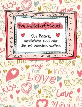 Freundebuch Selbst gestalten Übersicht ♥