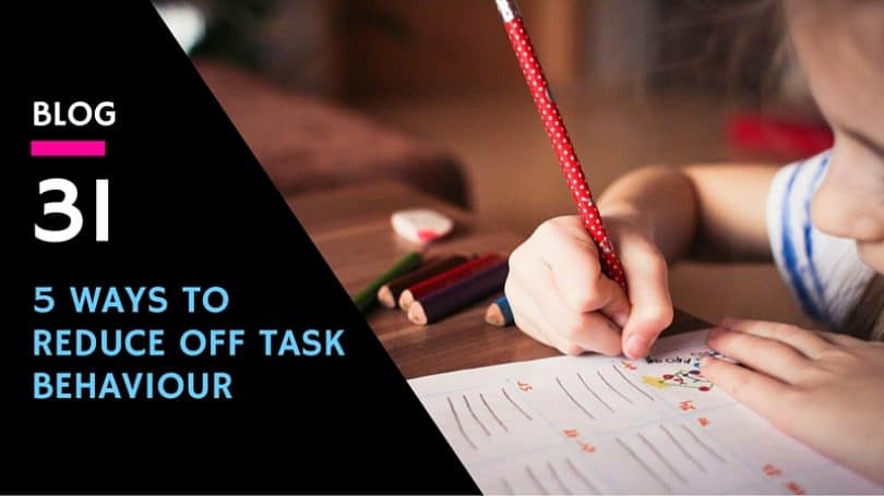 5 Ways To Reduce off-task behaviour