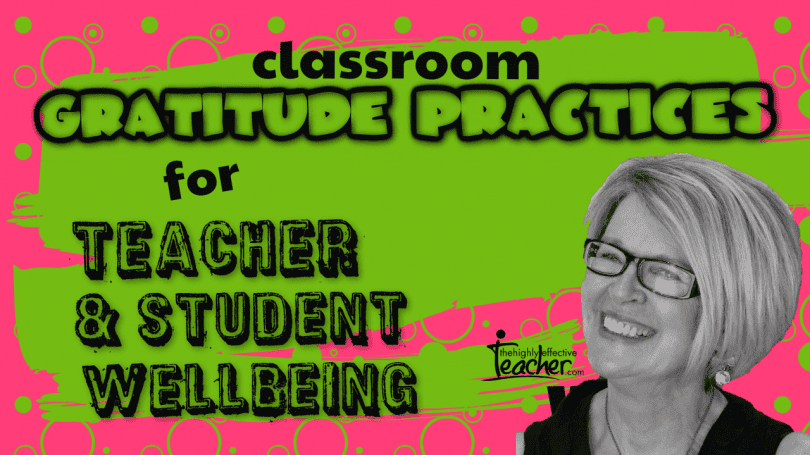 Classroom Gratitude Practices for Teacher and Student Wellbeing