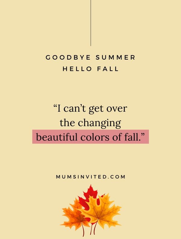 Goodbye Summer Hello Autumn Quotes