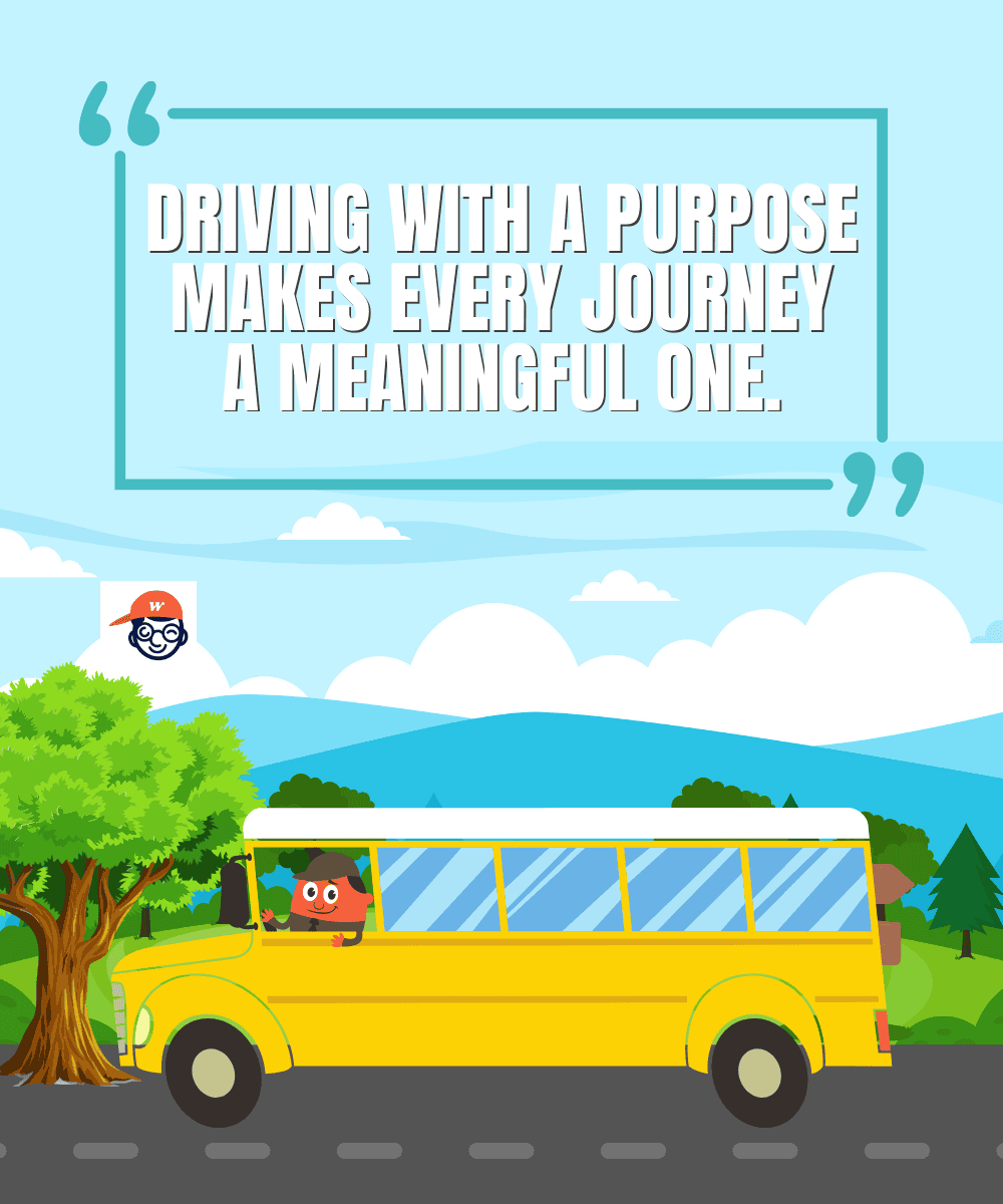 15 Inspirational School Bus Driver Quotes You Need To Know